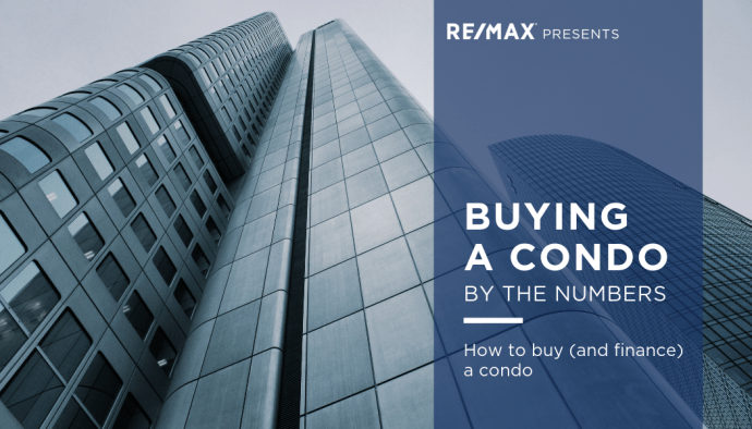 How to Buy and Finance Your Condo - RE/MAX Canada