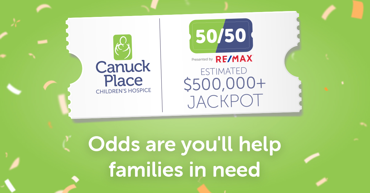 Canuck Place Children's Hospice 50/50 - RE/MAX Canada